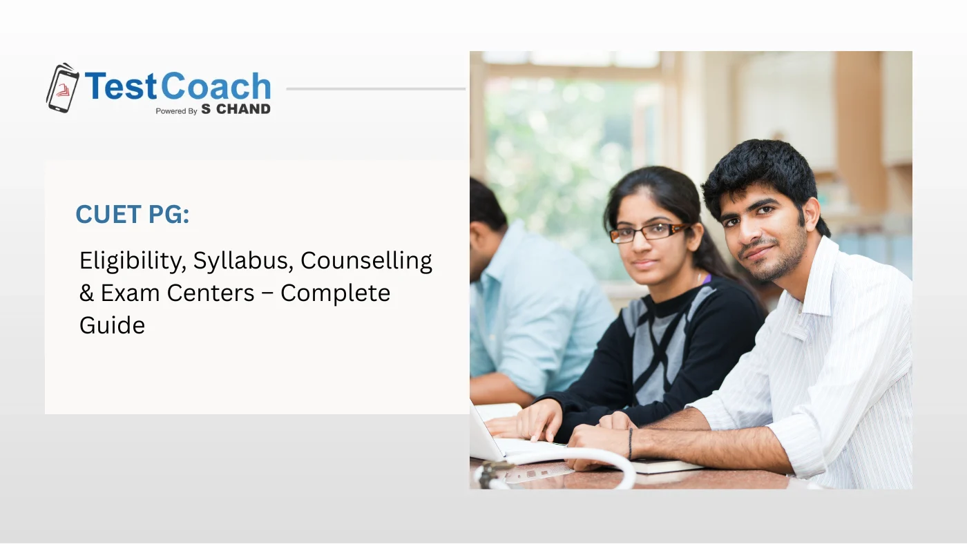 CUET PG: Eligibility, Syllabus, Counselling & Exam Centers & More