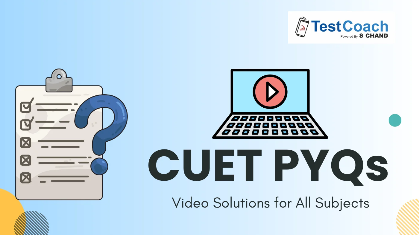 CUET PYQs – Complete Video Solutions & Playlists All Subjects
