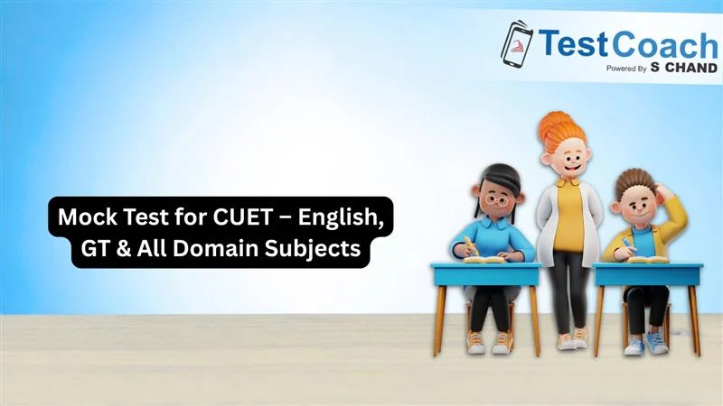 Mock Test for CUET – English, GT & All Domain Subjects